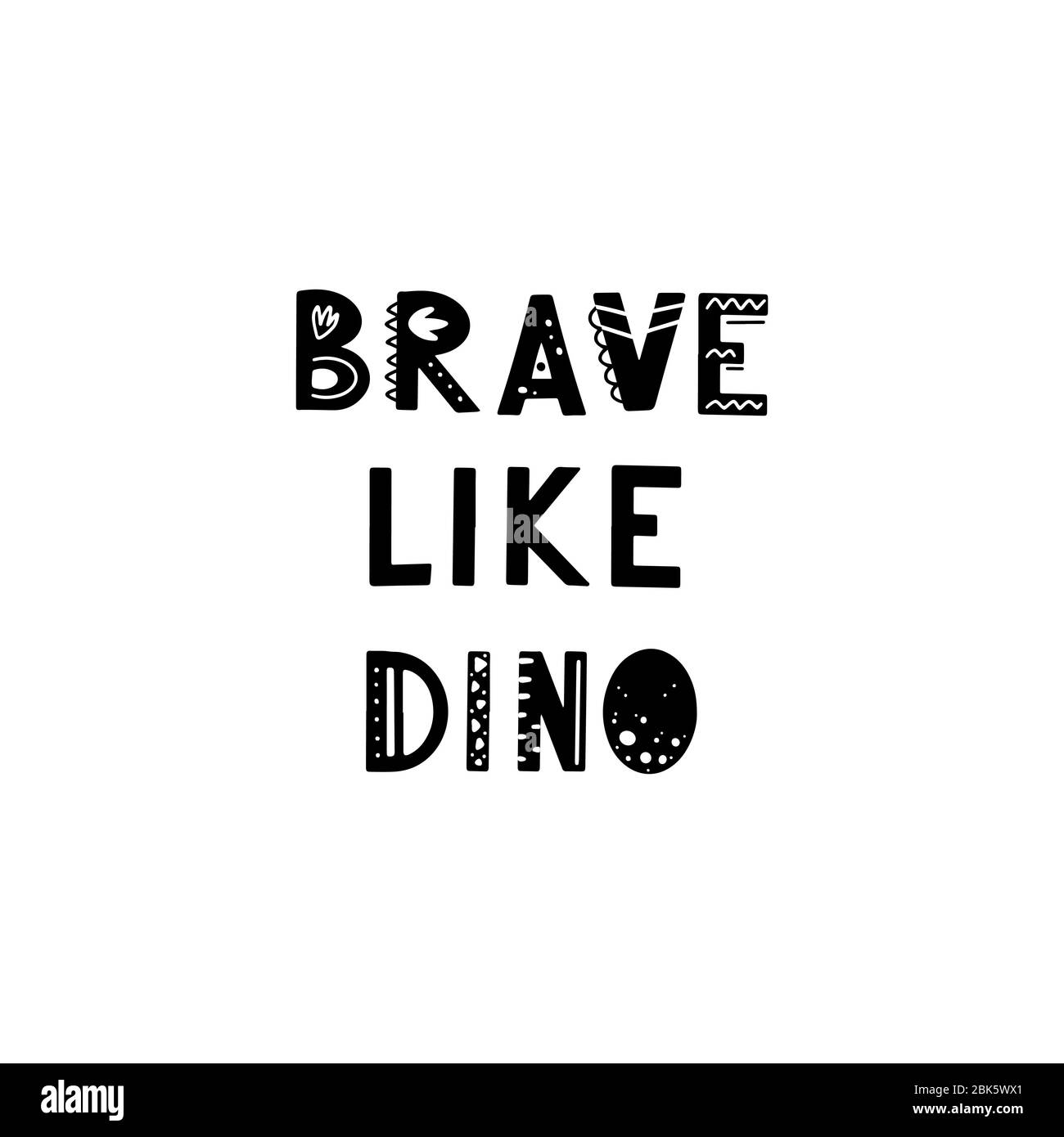 Funny kids lettering text Brave like Dino with hand drawn elements in ...
