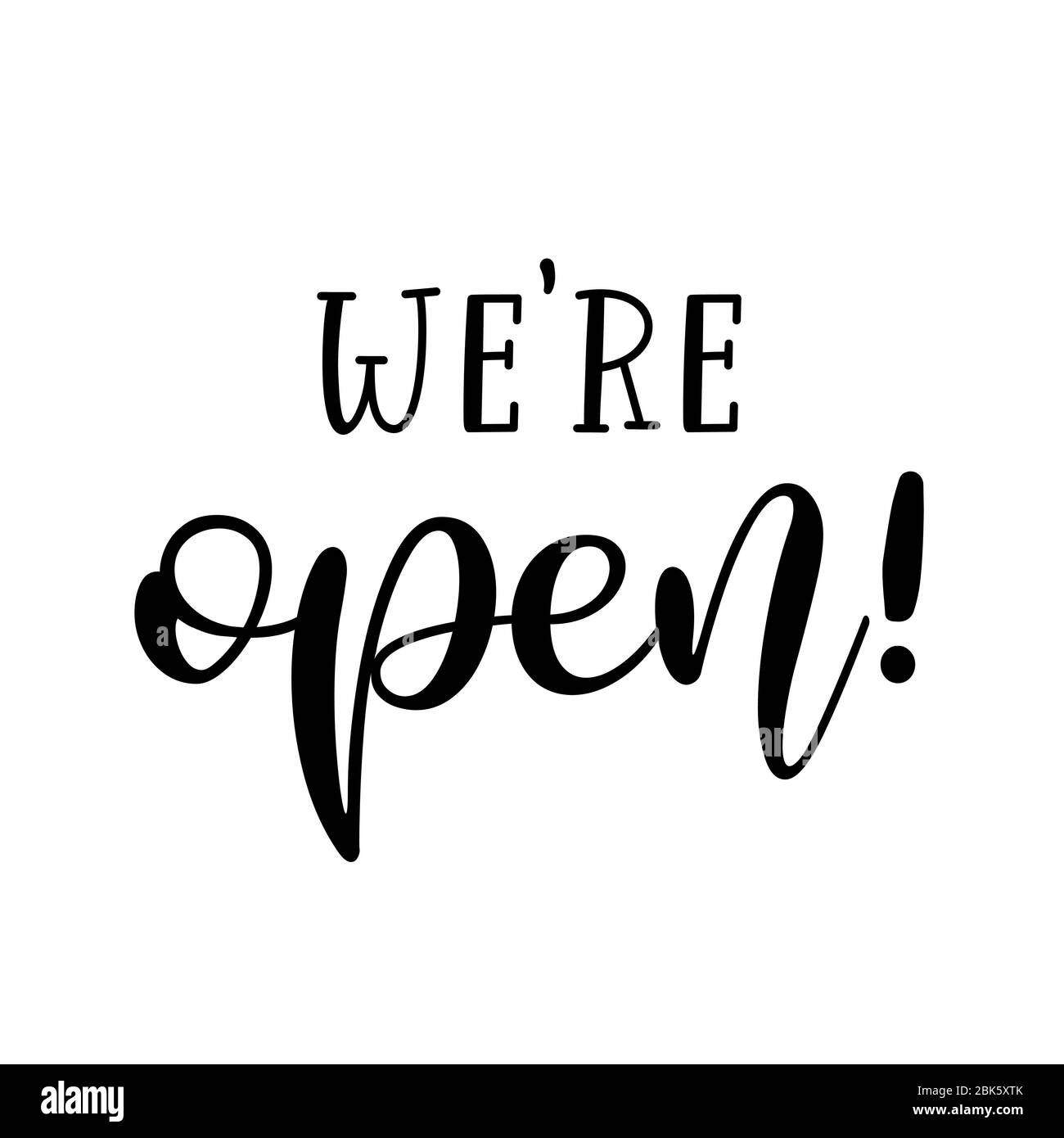 Hand sketched We are open quote. Lettering for poster, label, sticker ...