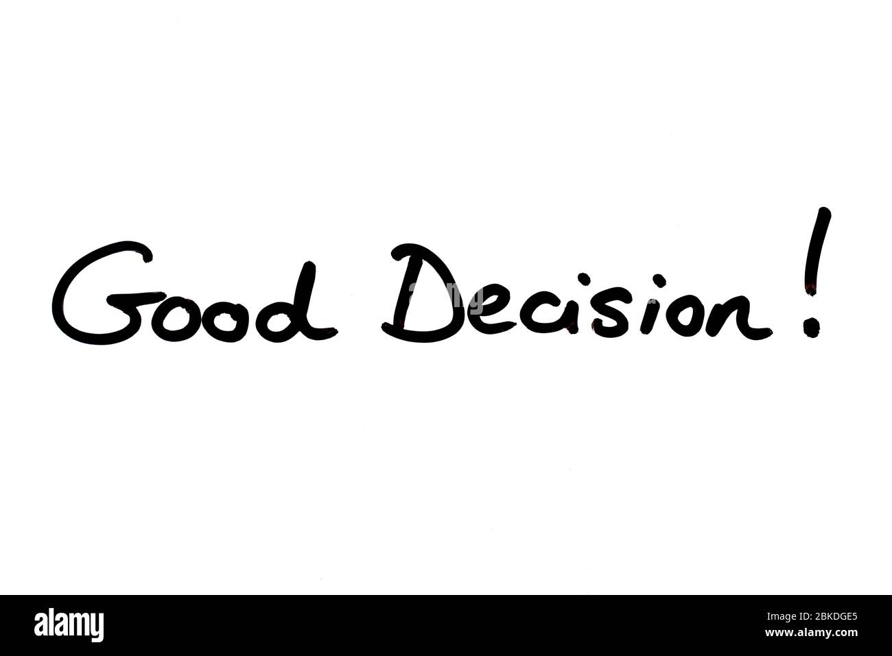 Good Decision! handwritten on a white background Stock Photo - Alamy