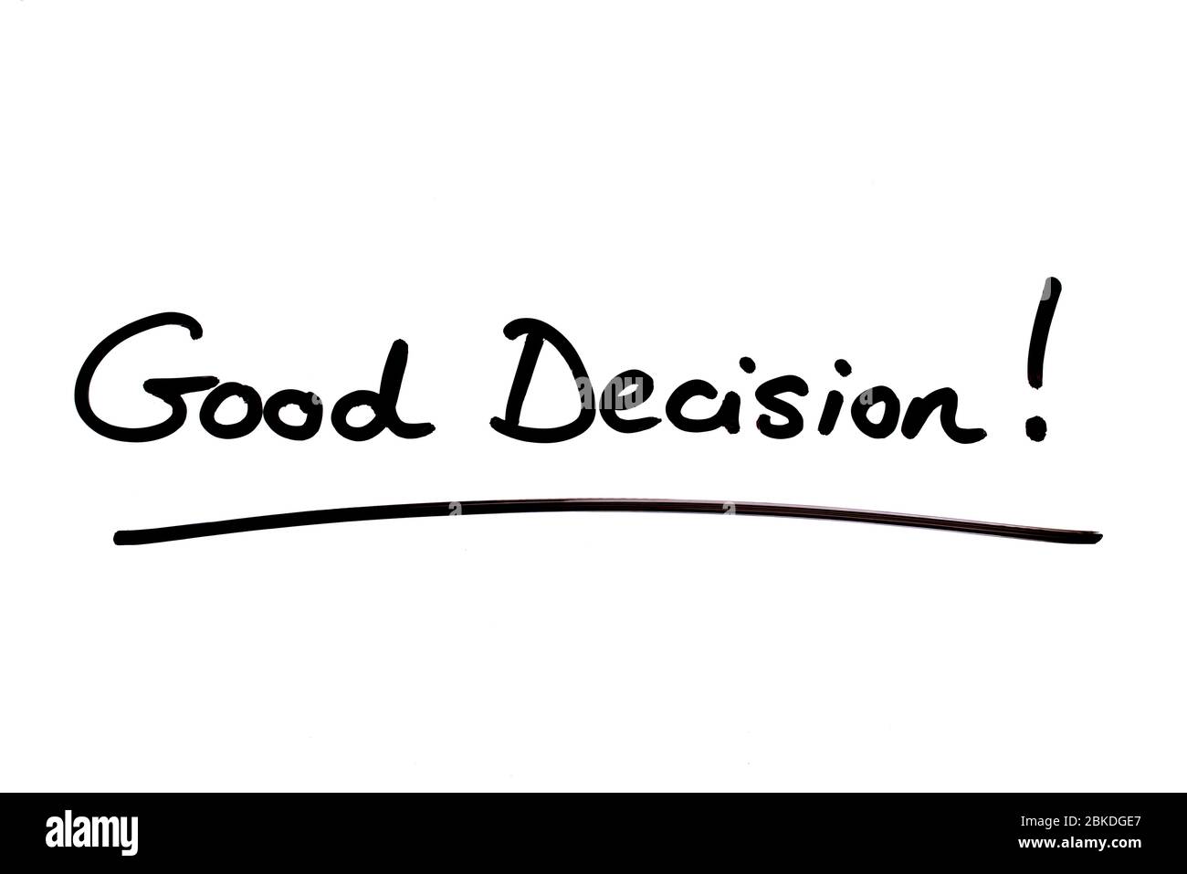 Good Decision! handwritten on a white background Stock Photo - Alamy