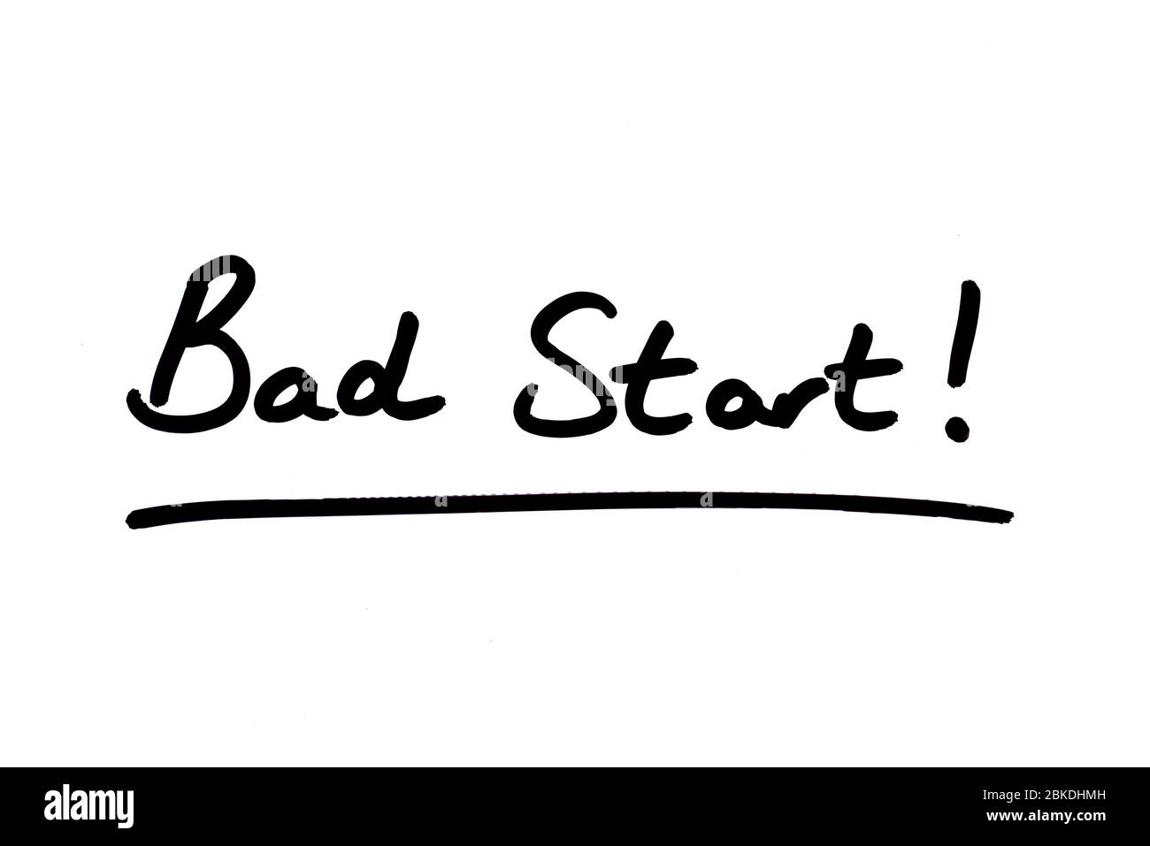 Bad Start! handwritten on a white background Stock Photo - Alamy