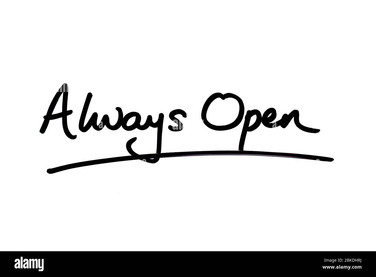 Always Open handwritten on a white background Stock Photo - Alamy