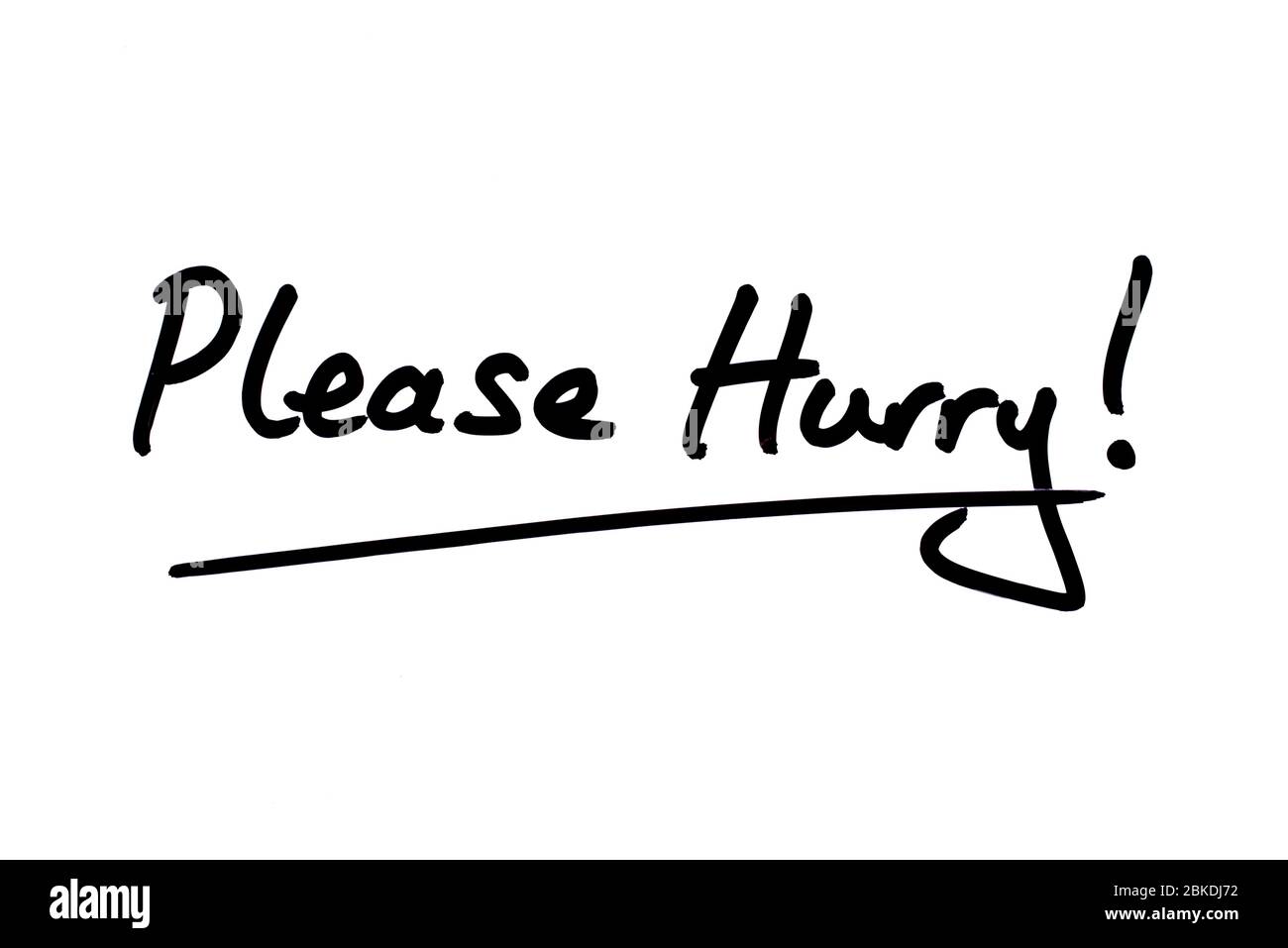 Please Hurry! handwritten on a white background Stock Photo - Alamy