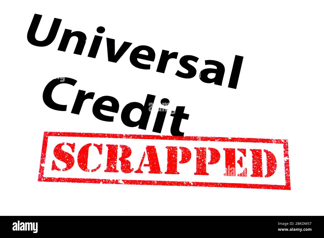 Universal Credit heading with a red SCRAPPED rubber stamp Stock Photo ...