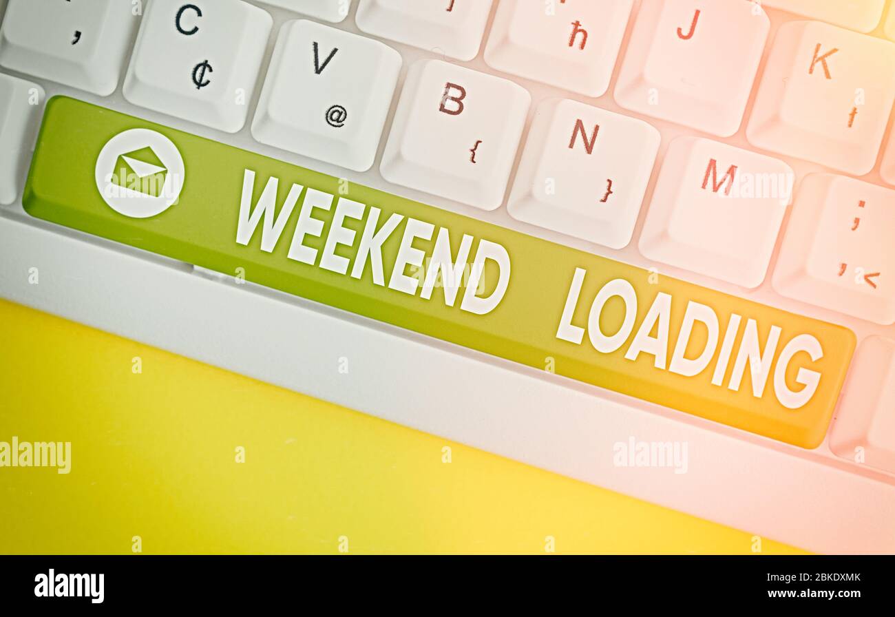 Word writing text Weekend Loading. Business photo showcasing Starting ...