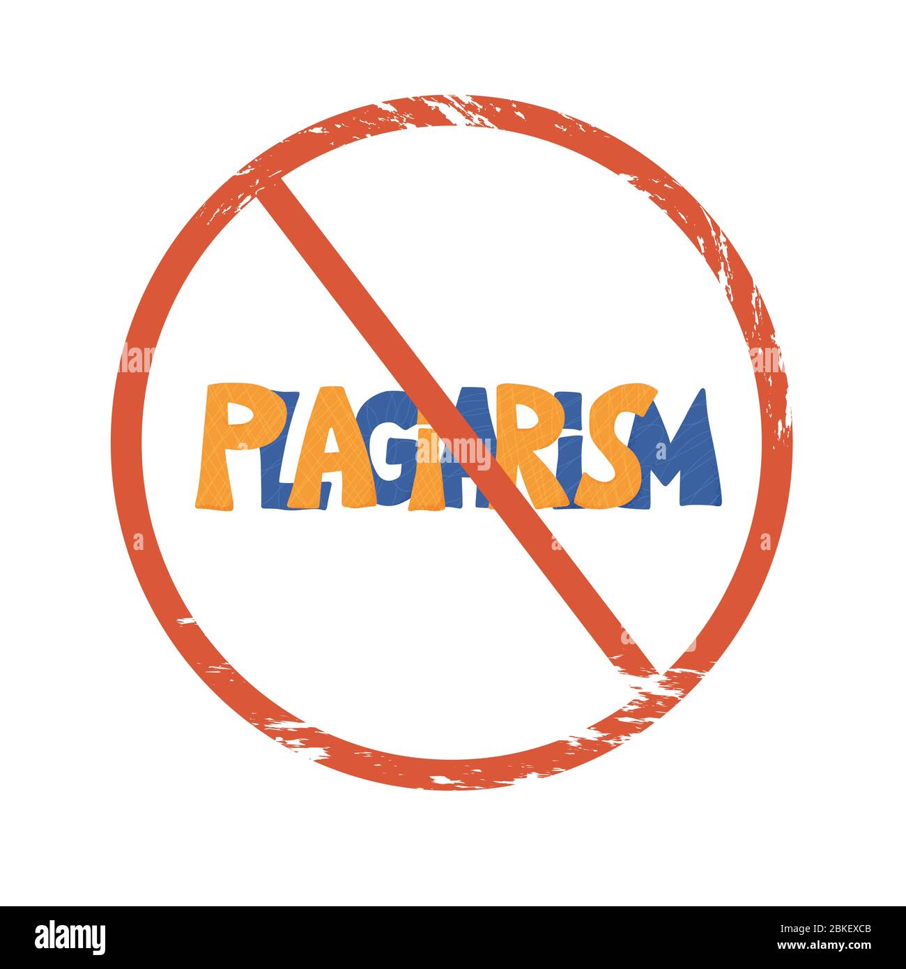 Stop plagiarism emblem. Hand drawn text with red cirlcle sign isolated ...