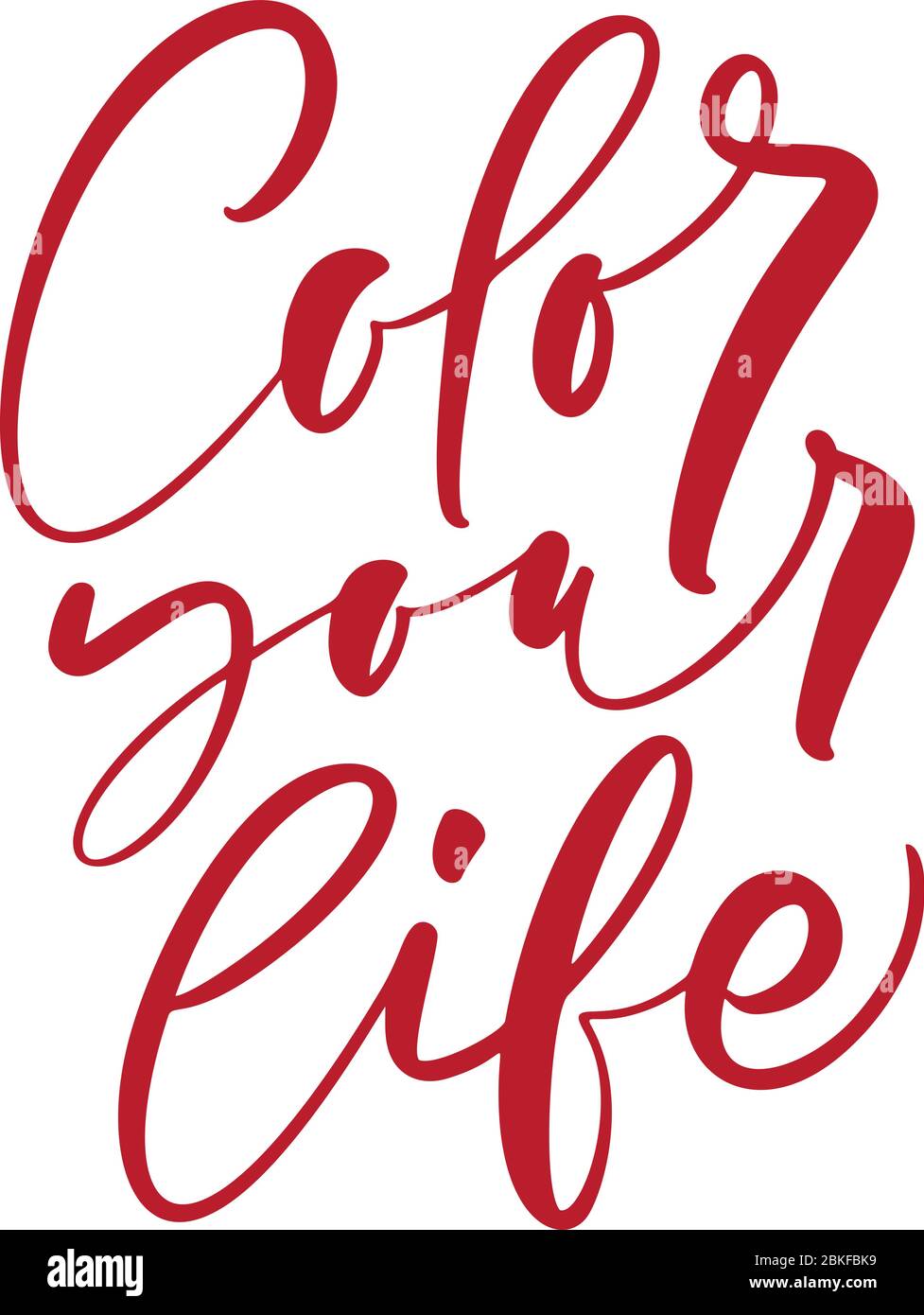 Color your life brush hand drawn lettering. Vector illustration ...