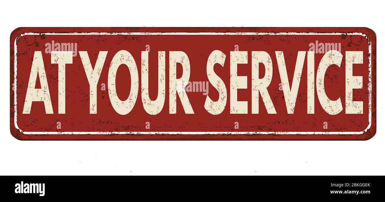 At your service vintage rusty metal sign on a white background, vector ...