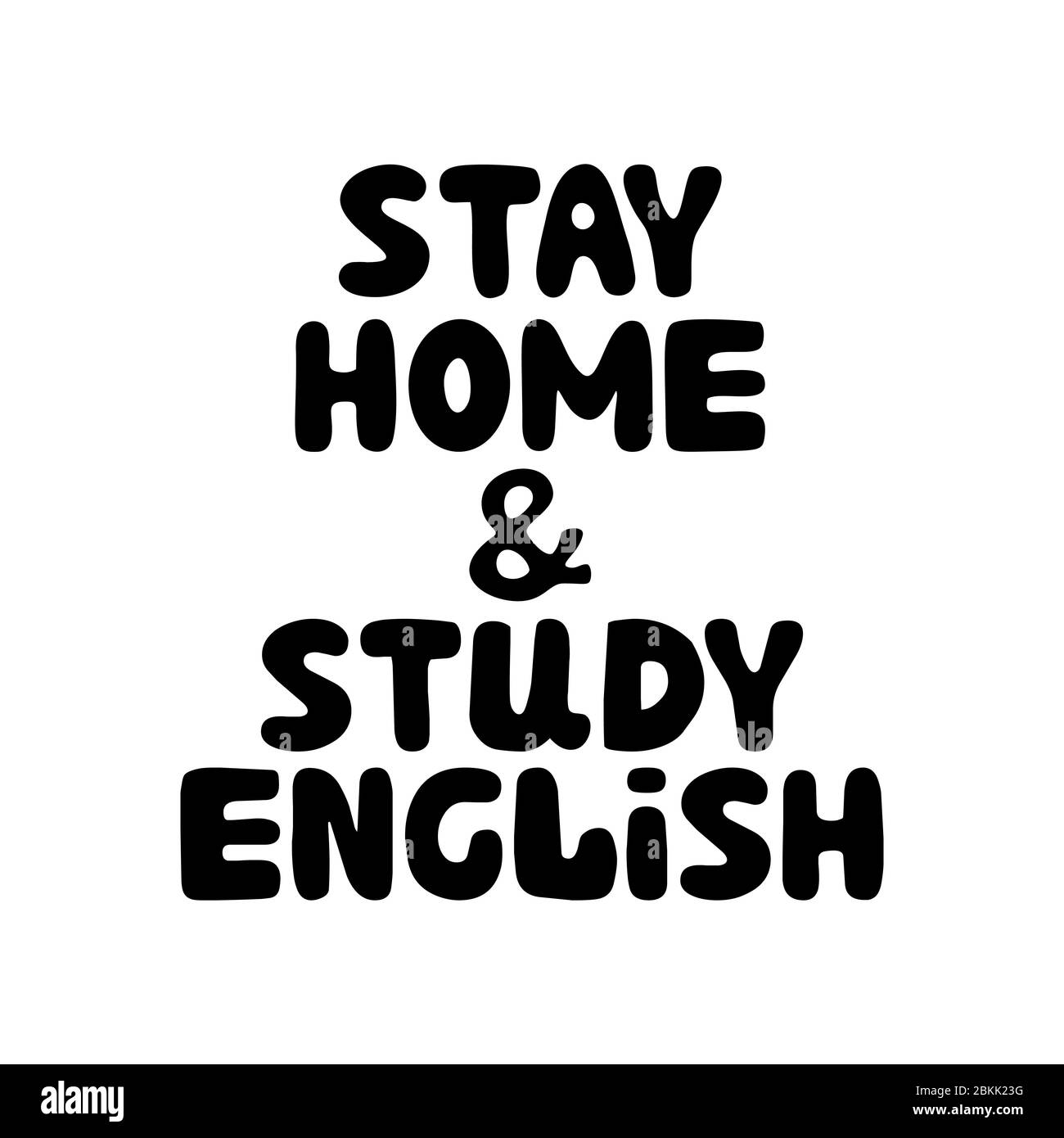 Stay home and study english. Cute hand drawn doodle bubble lettering ...