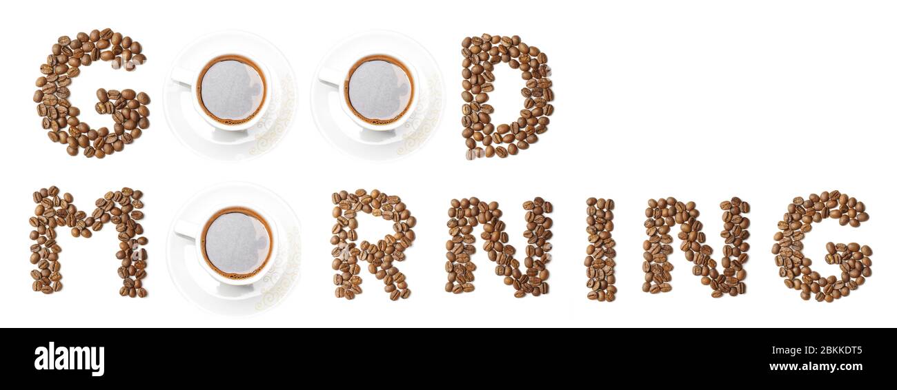 Words GOOD MORNING arranged from coffee beans and mugs in creative way ...