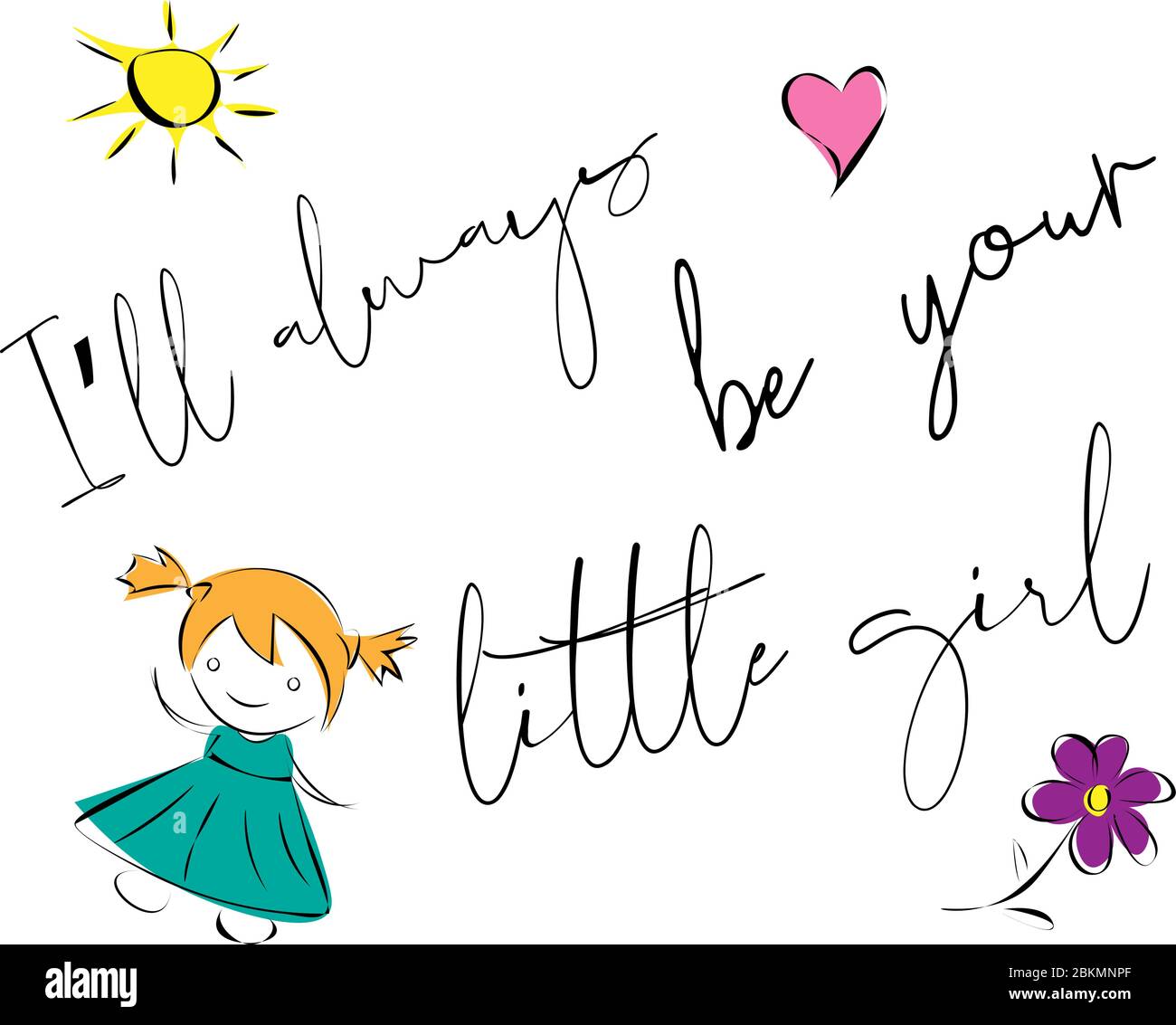 cute childish drawings of sun, heart, flower and girl with text 'i'll ...