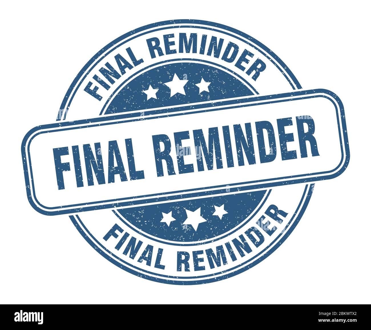 final reminder stamp. final reminder round grunge sign. label Stock ...