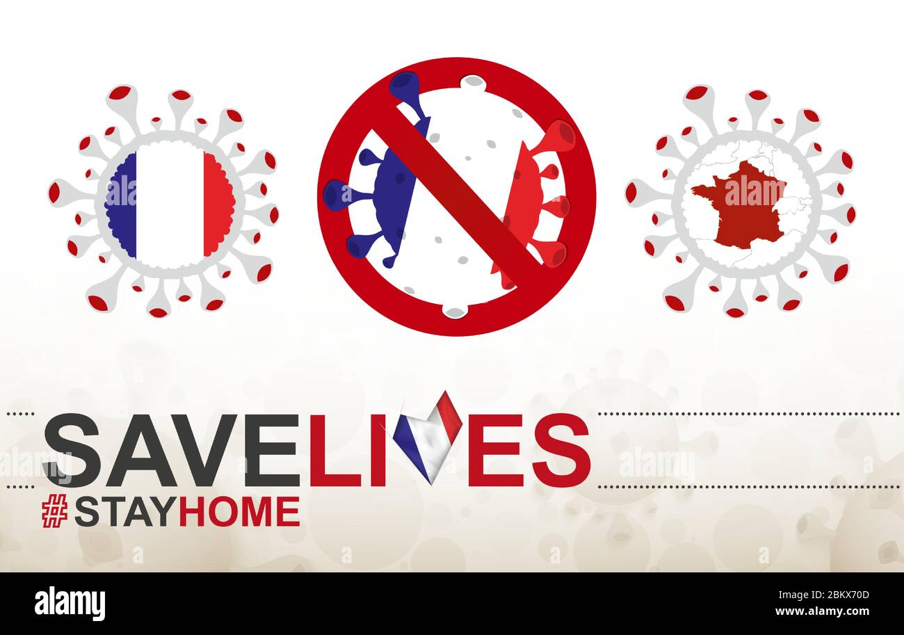 Coronavirus cell with France flag and map. Stop COVID-19 sign, slogan ...