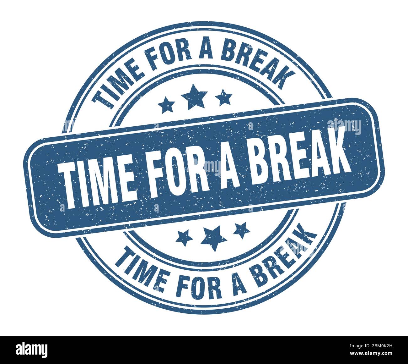 time for a break stamp. time for a break label. round grunge sign Stock ...