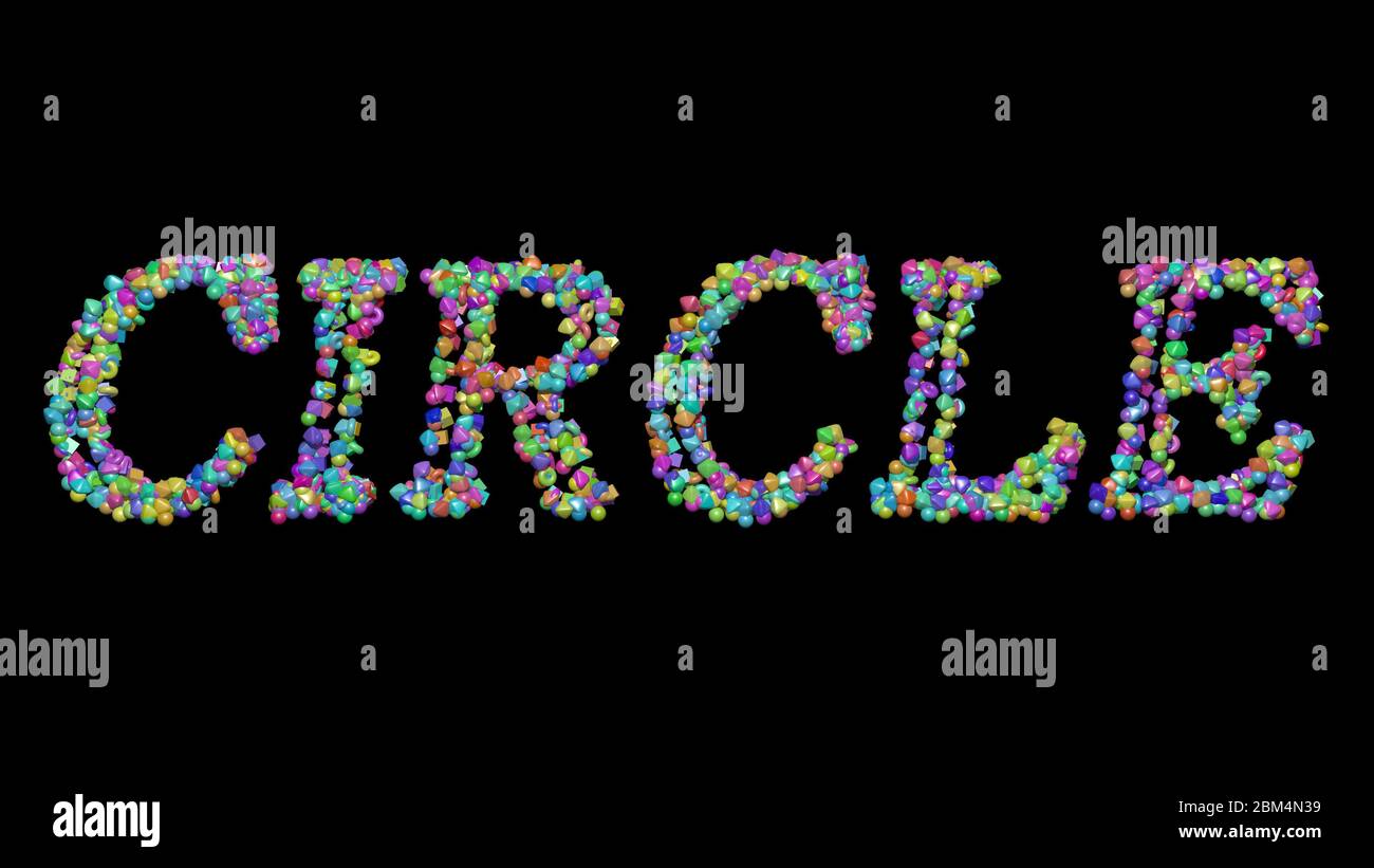 Colorful 3D writting of CIRCLE text with small objects over a dark ...