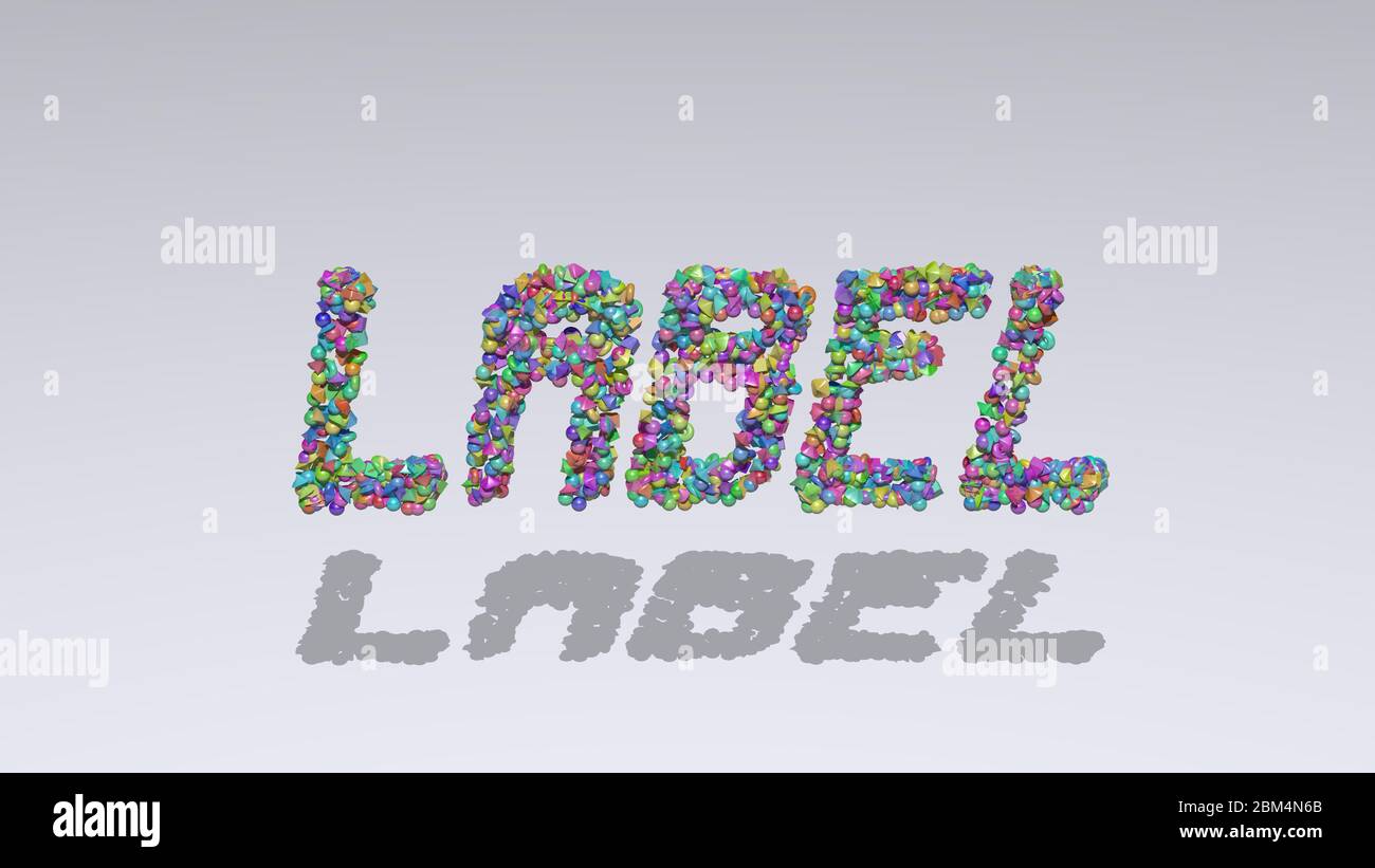 label written in 3D illustration by colorful small objects casting ...