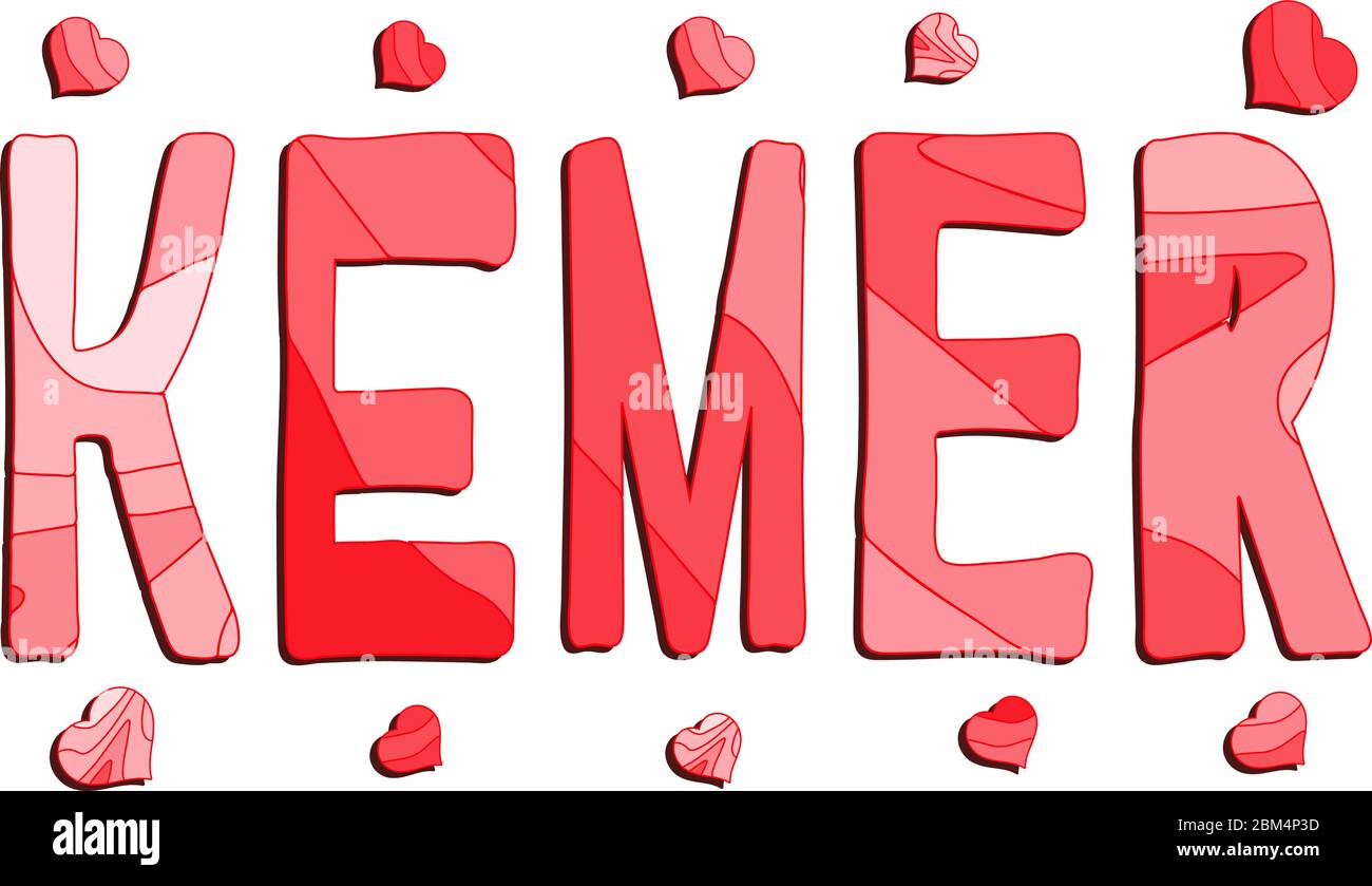 I love Kemer - cute inscription in pink shades with shadow. Kemer is a ...