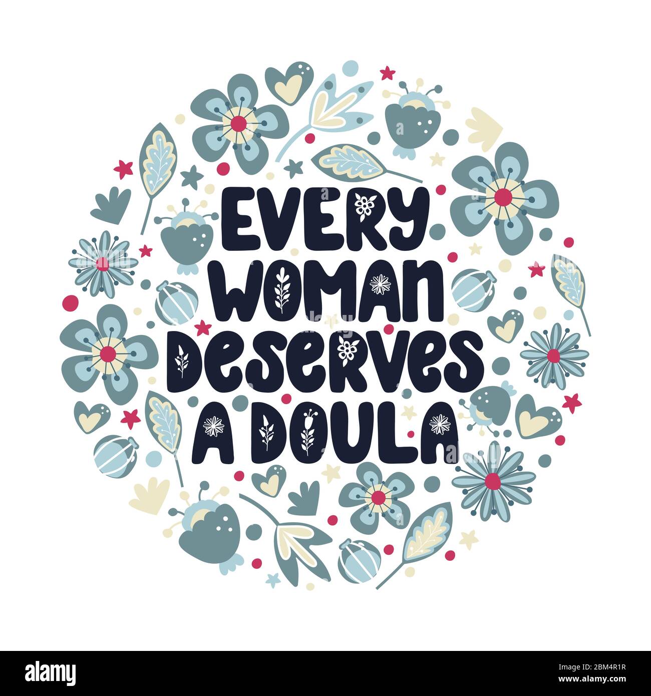 Every woman deserves a doula lettering quote. Vector illustration about ...
