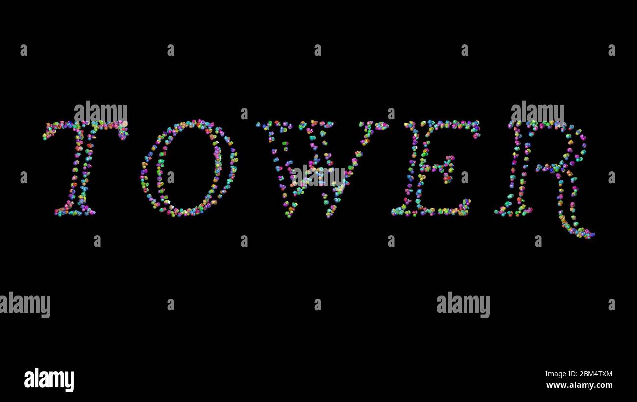 Colorful 3D writting of TOWER text with small objects over a dark ...