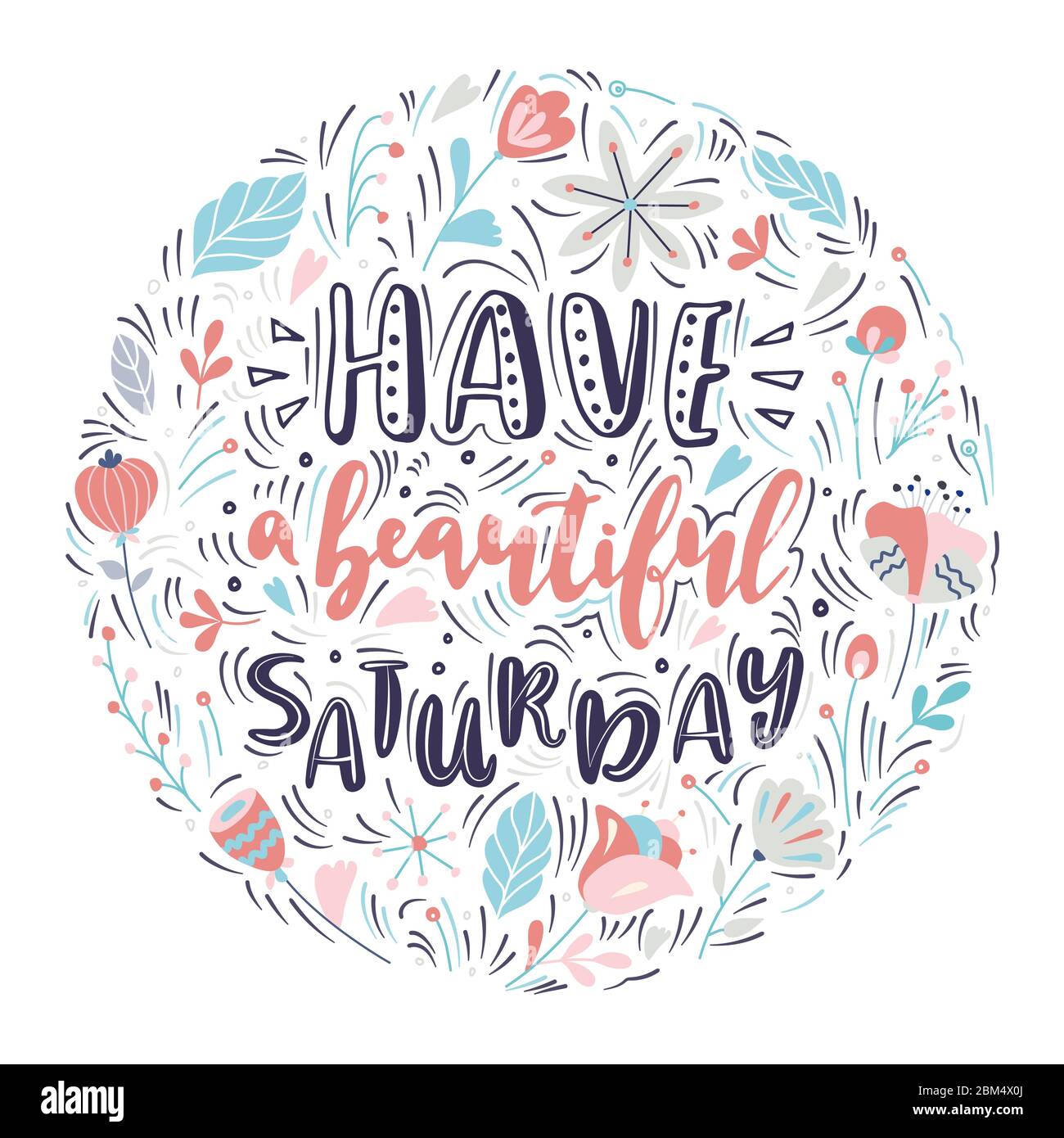 Have a beautiful Saturday. Vector lettering quote. Hand drawn text for ...