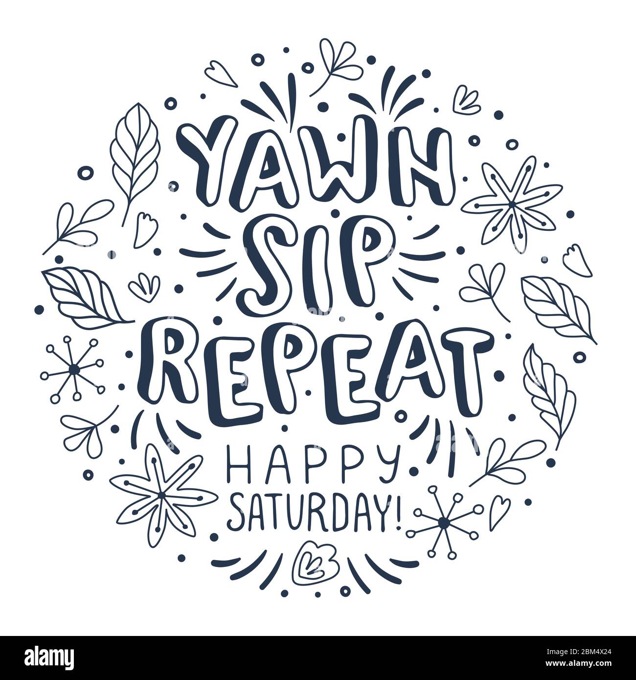 Have a beautiful Saturday. Vector lettering quote. Hand drawn text for ...