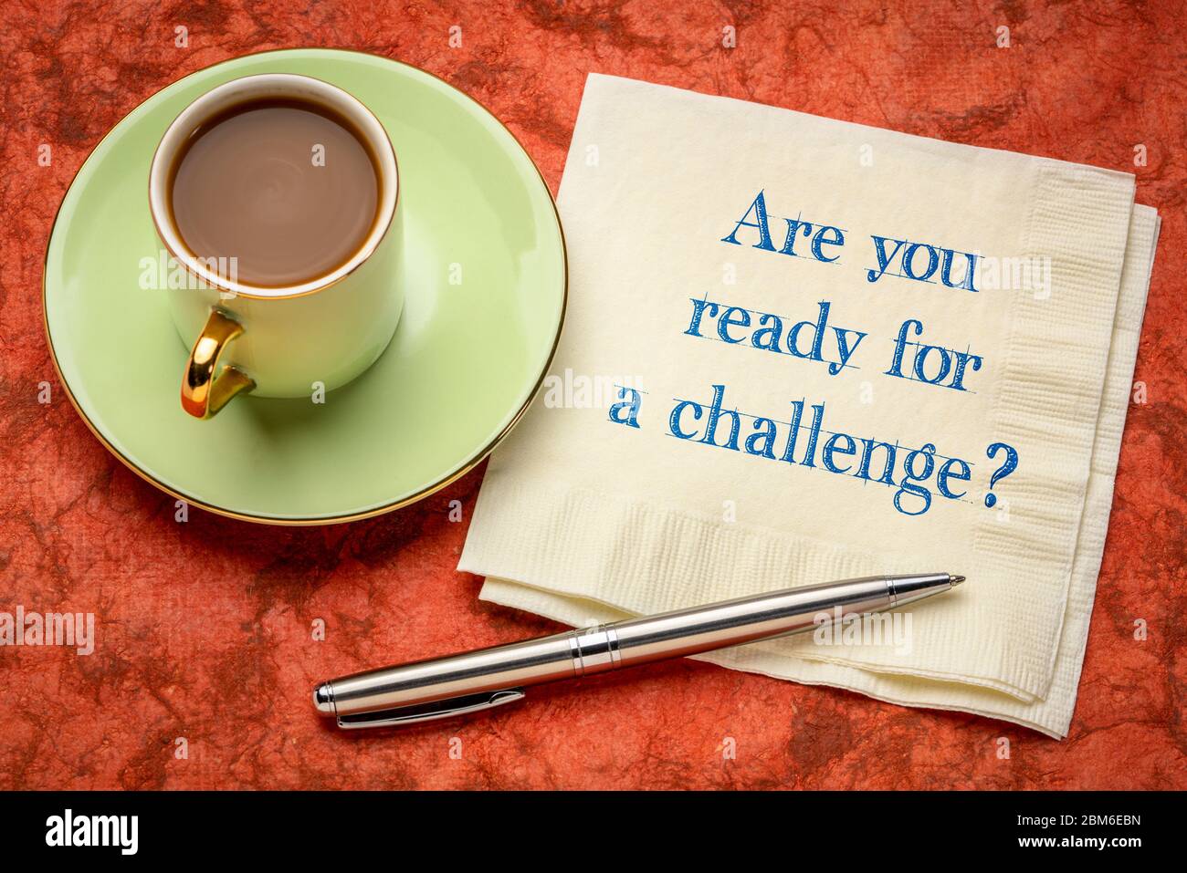 Are your ready for a challenge? Handwriting on napkin with a cup of ...