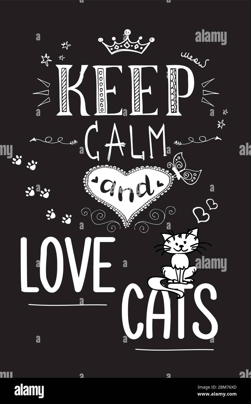 keep calm and love cats,funny lettering on black background,vector ...