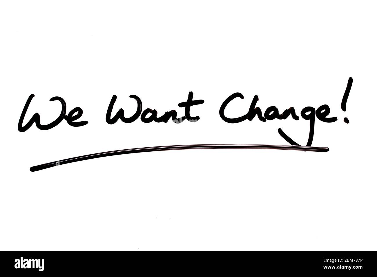 We Want Change! handwritten on a white background Stock Photo - Alamy