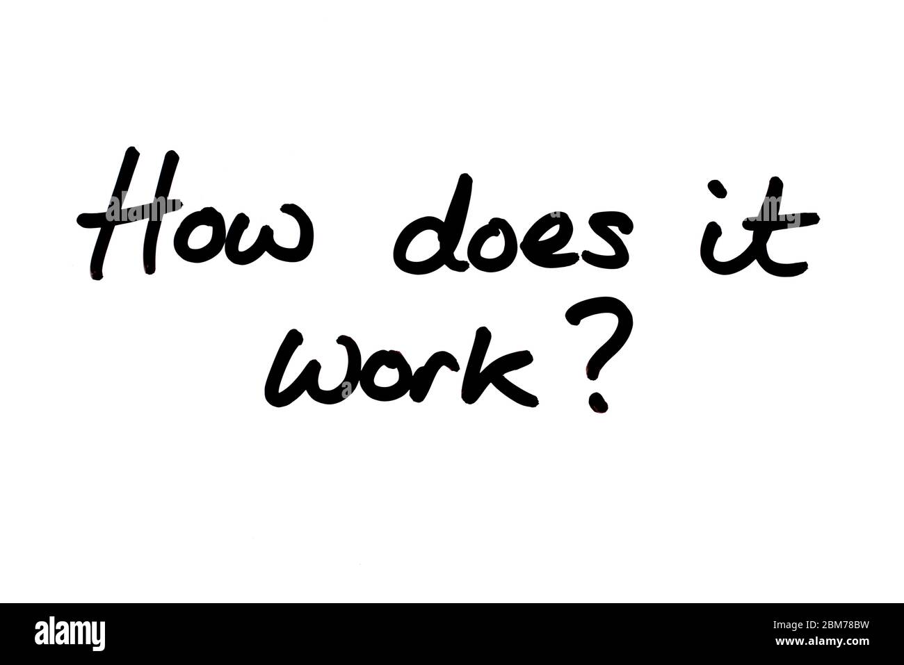 How does it work? handwritten on a white background Stock Photo - Alamy