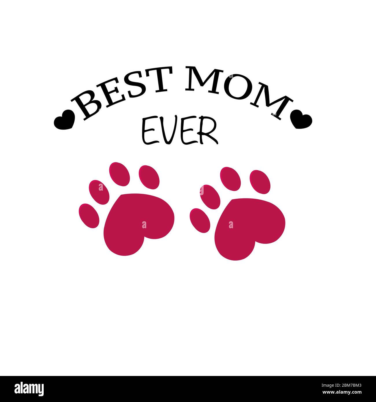 Paw print with hearts. ''Happy Mother's Day best mom ever ...