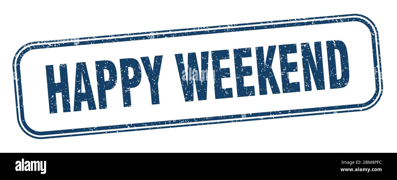 happy weekend stamp. happy weekend square grunge sign. label Stock ...