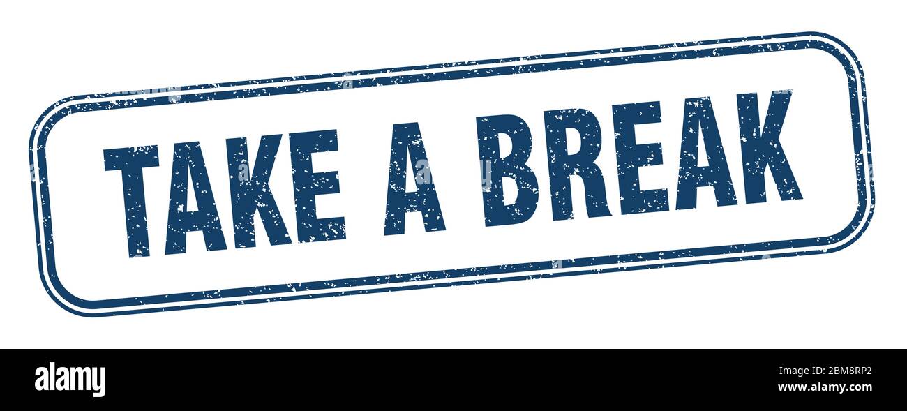 take a break stamp. take a break square grunge sign. label Stock Vector ...