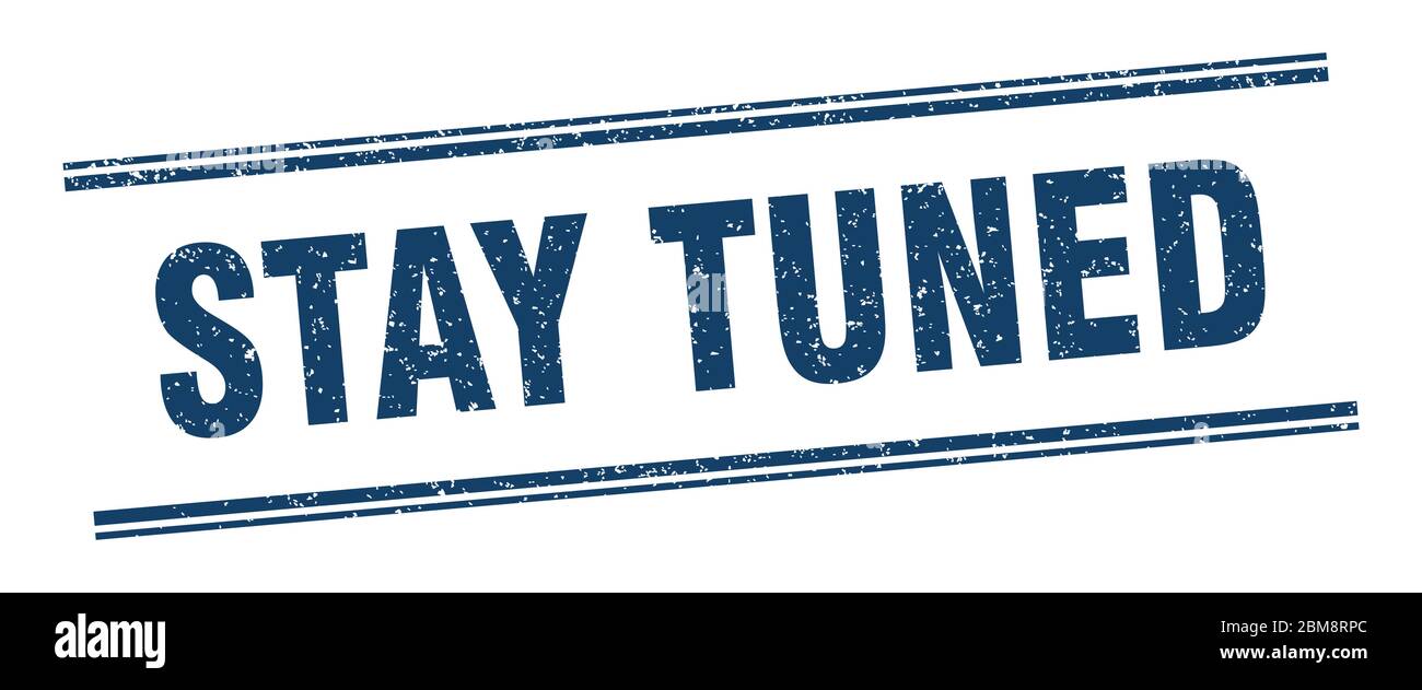 stay tuned stamp. stay tuned label. square grunge sign Stock Vector ...