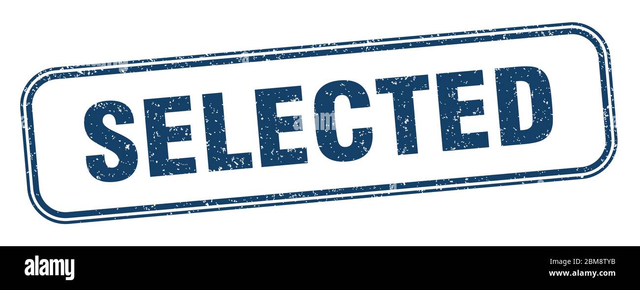 selected stamp. selected square grunge sign. label Stock Vector Image ...