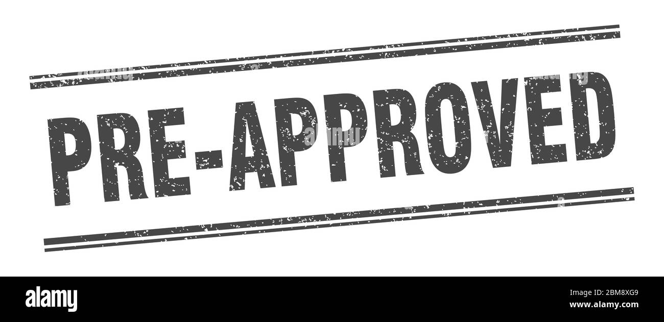 pre-approved stamp. pre-approved label. square grunge sign Stock Vector Image & Art - Alamy