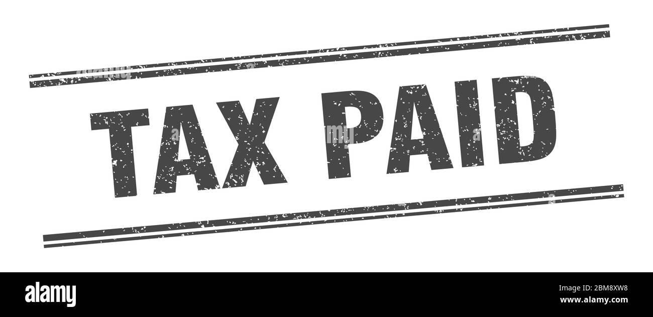 tax paid stamp. tax paid label. square grunge sign Stock Vector Image ... tax paid stamp. tax paid label. square grunge sign Stock Vector Image ...