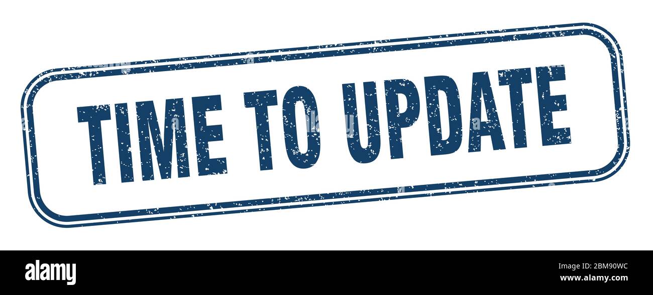 time to update stamp. time to update square grunge sign. label Stock ...