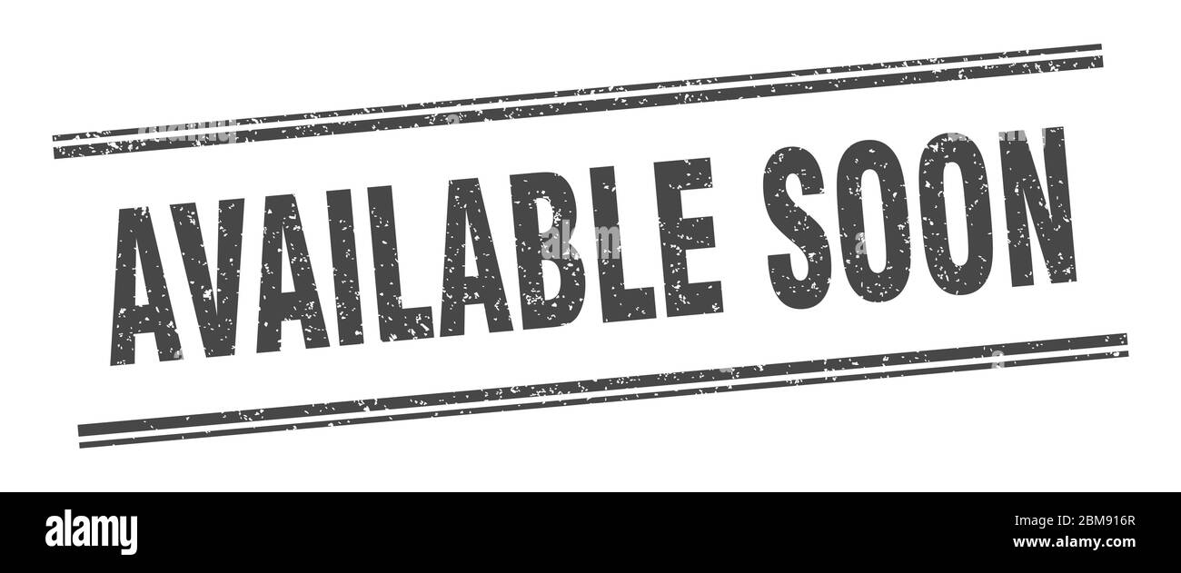 available soon stamp. available soon label. square grunge sign Stock ...