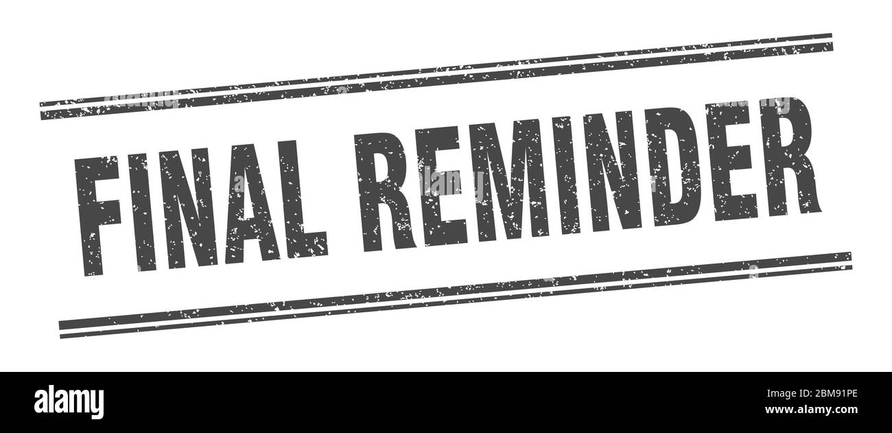 final reminder stamp. final reminder label. square grunge sign Stock ...