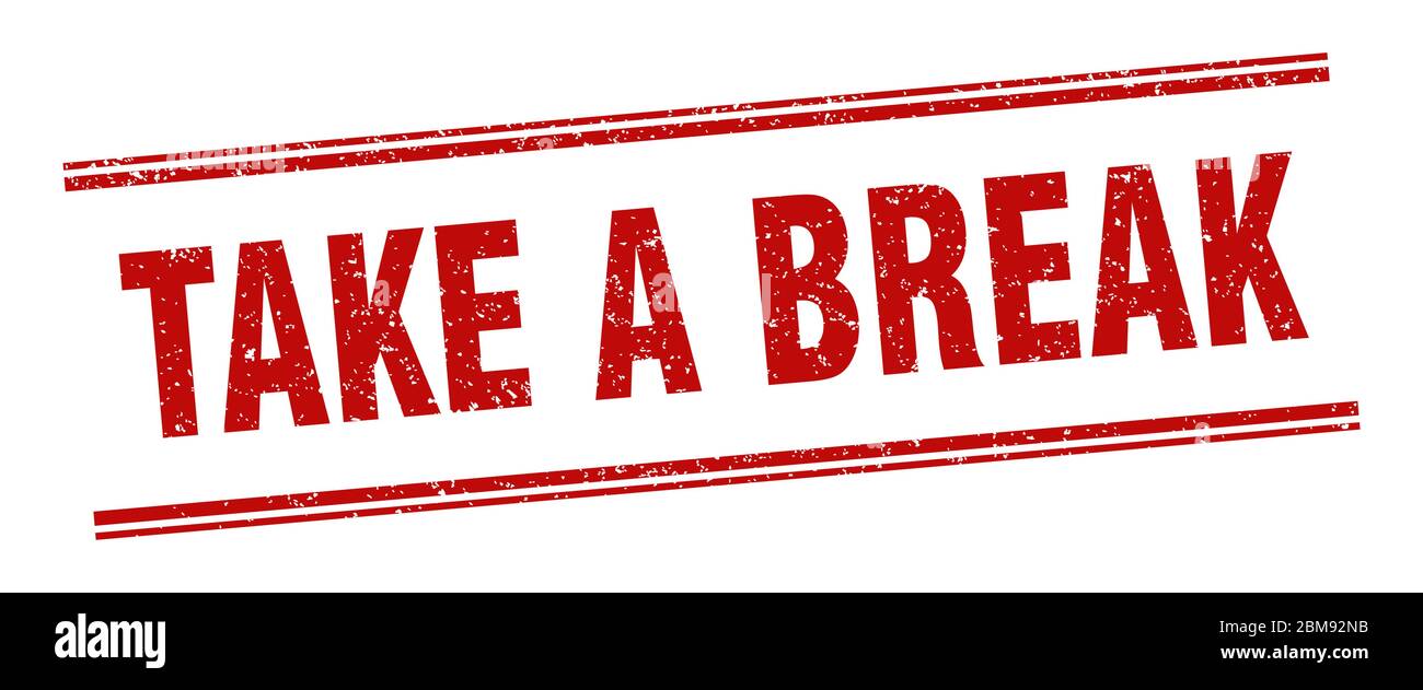 take a break stamp. take a break label. square grunge sign Stock Vector ...