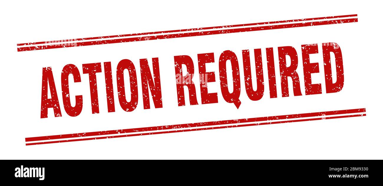 Action required stamp label hi-res stock photography and images - Alamy