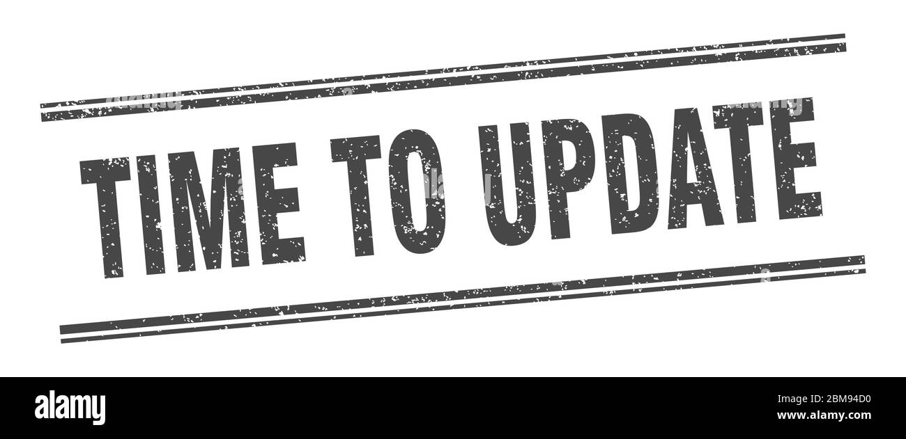 time to update stamp. time to update label. square grunge sign Stock ...