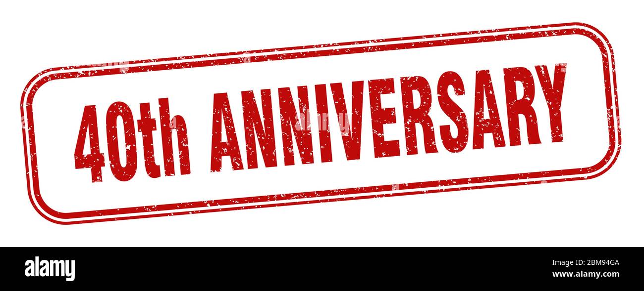 40th anniversary stamp. 40th anniversary square grunge sign. label ...