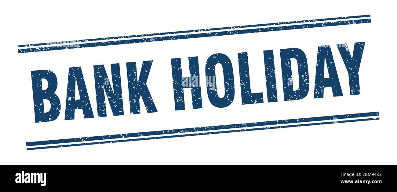 Bank holiday stamp sign hi-res stock photography and images - Alamy