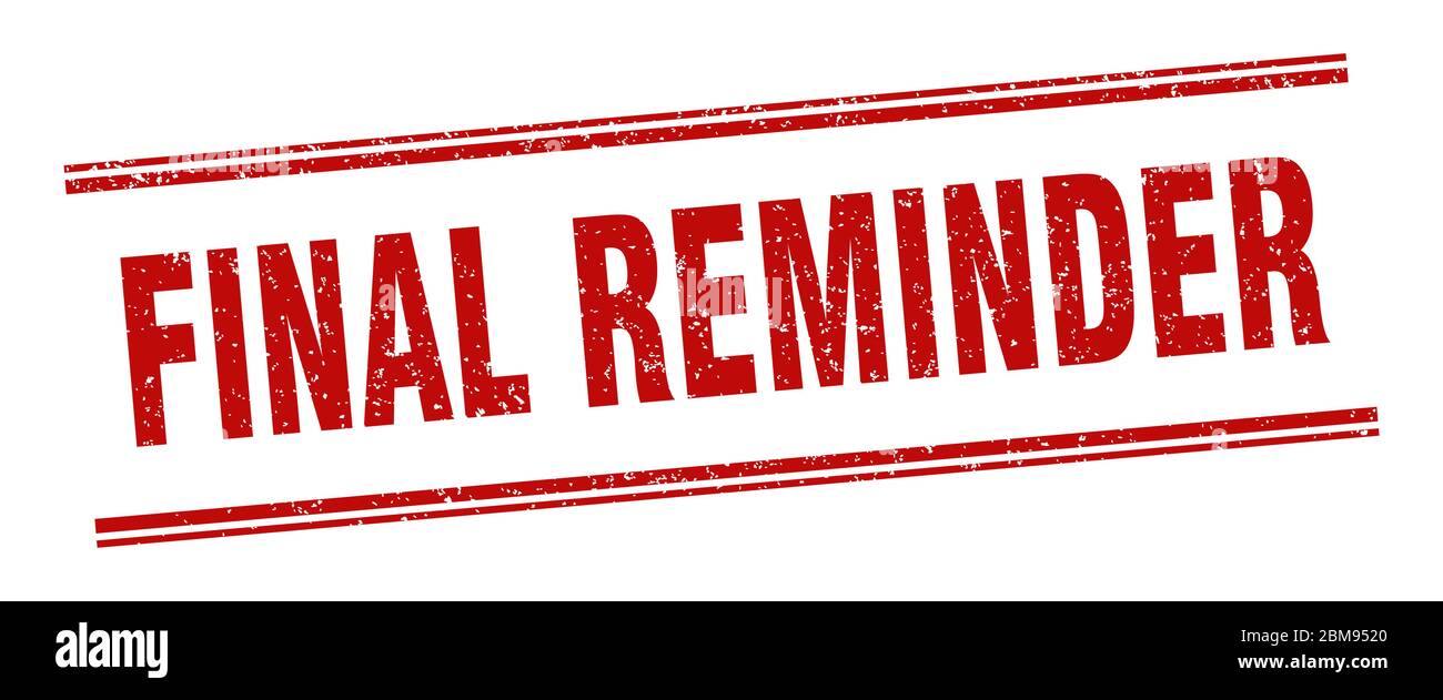 final reminder stamp. final reminder label. square grunge sign Stock ...