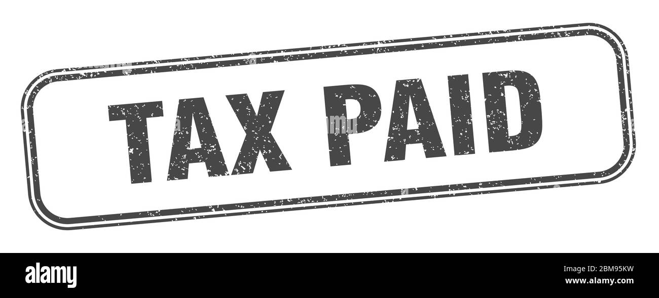 tax paid stamp. tax paid square grunge sign. label Stock Vector Image ...