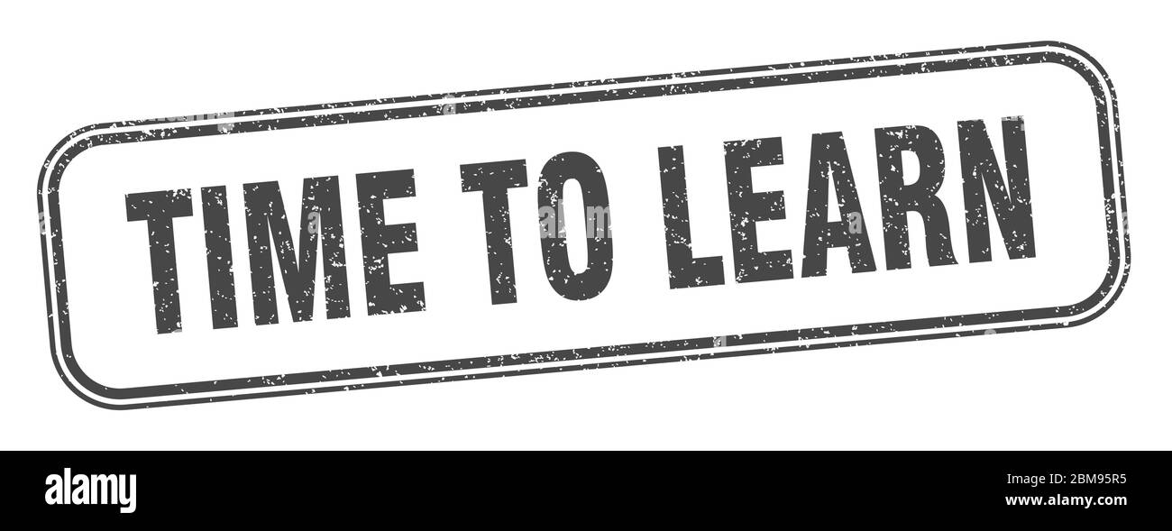 time to learn stamp. time to learn square grunge sign. label Stock ...