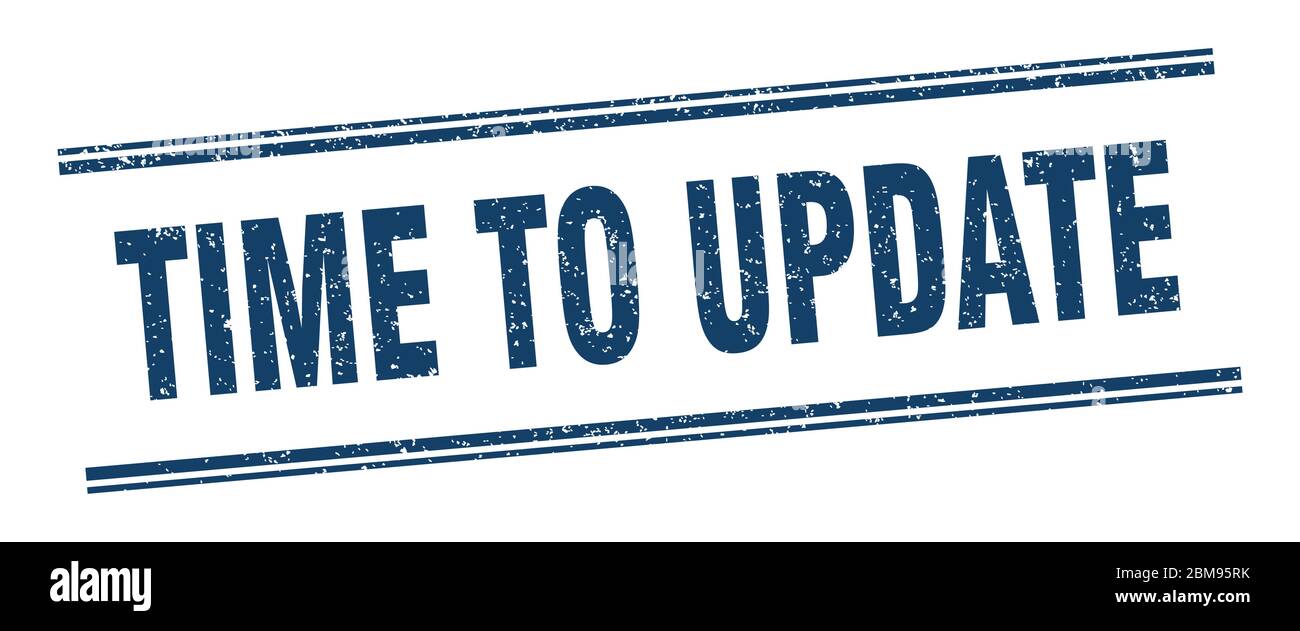 time to update stamp. time to update label. square grunge sign Stock ...