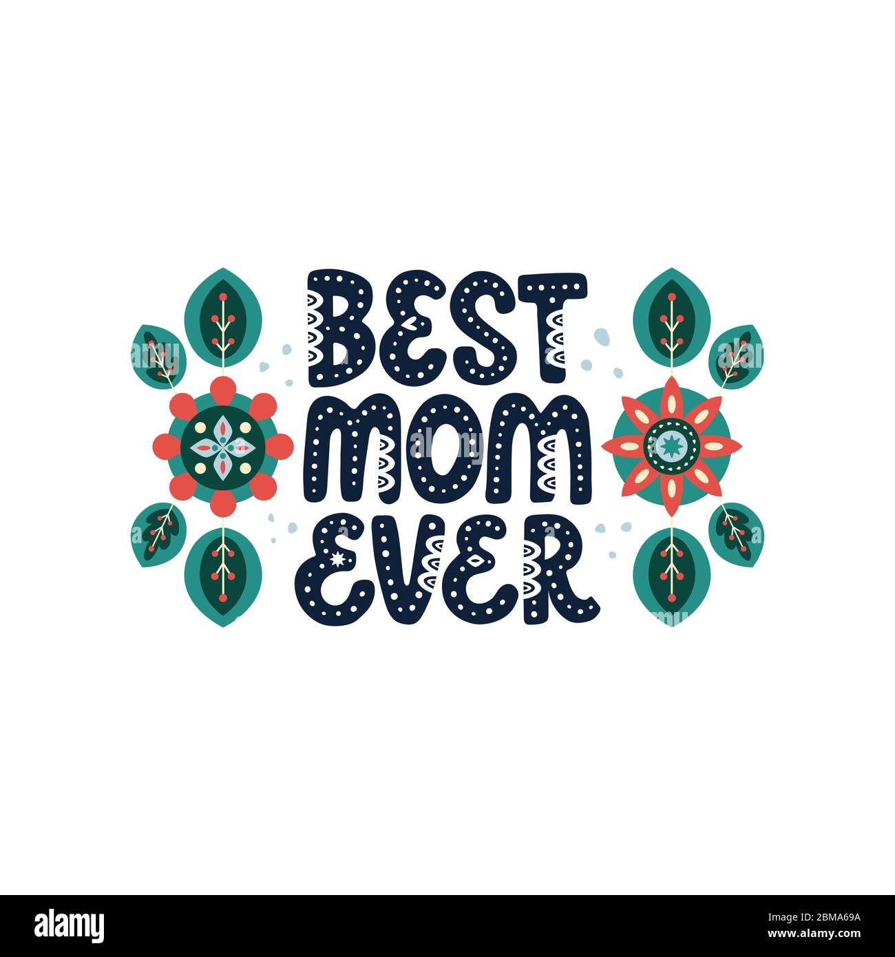 Best mom ever lettering quote. Vector inspirational phrase about mother ...