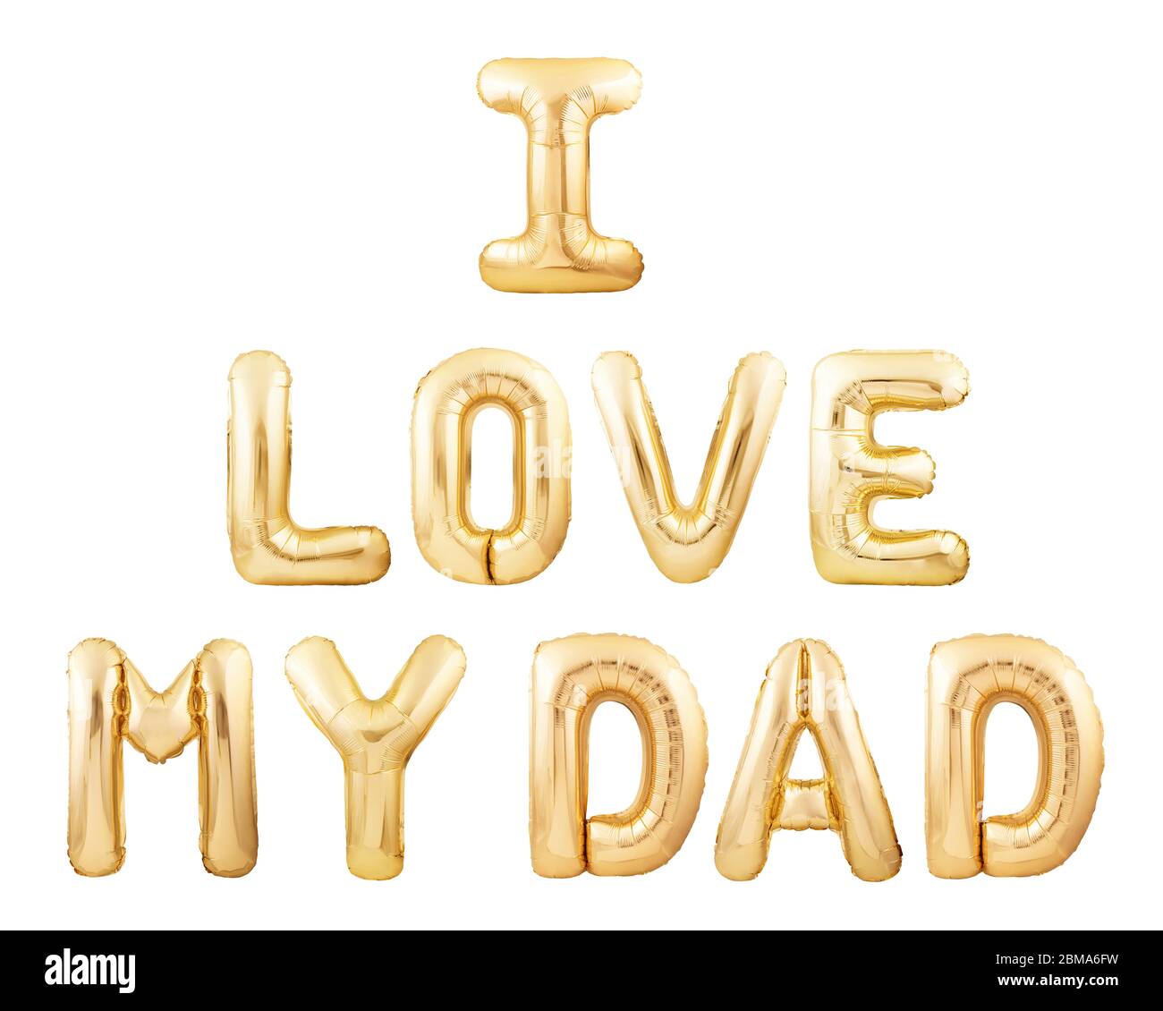 I Love My Dad words made of golden inflatable balloons isolated on ...